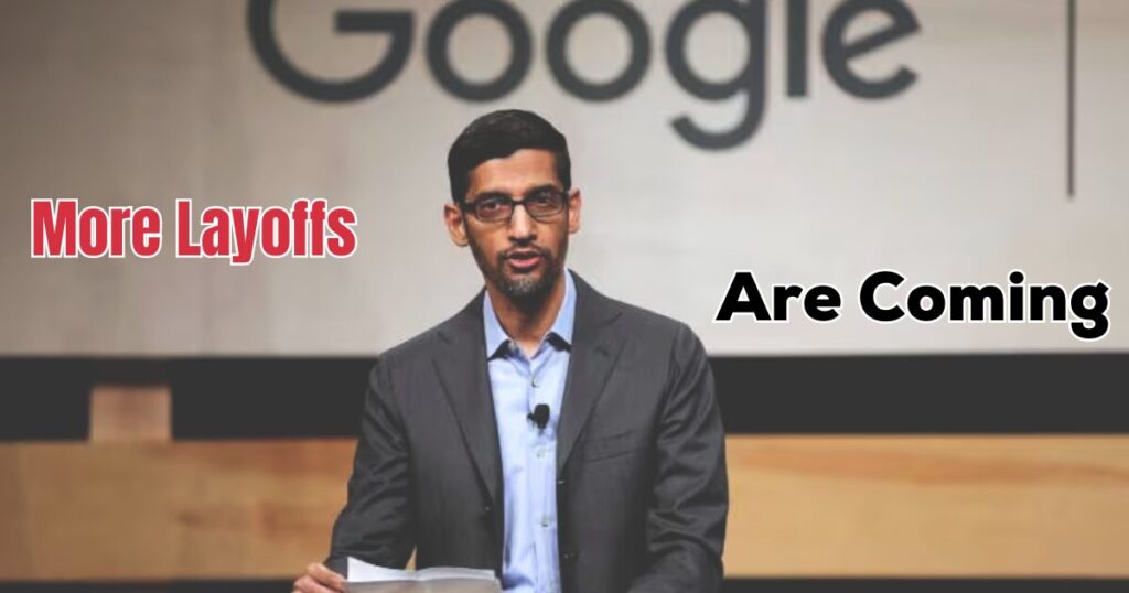 Google CEO Sundar Pichai Announces More Layoffs | CloudWatt