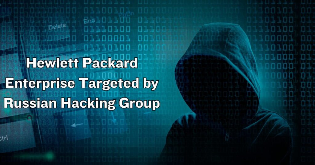 Hewlett Packard Enterprise Targeted by Russian Hacking Group | CloudWatt