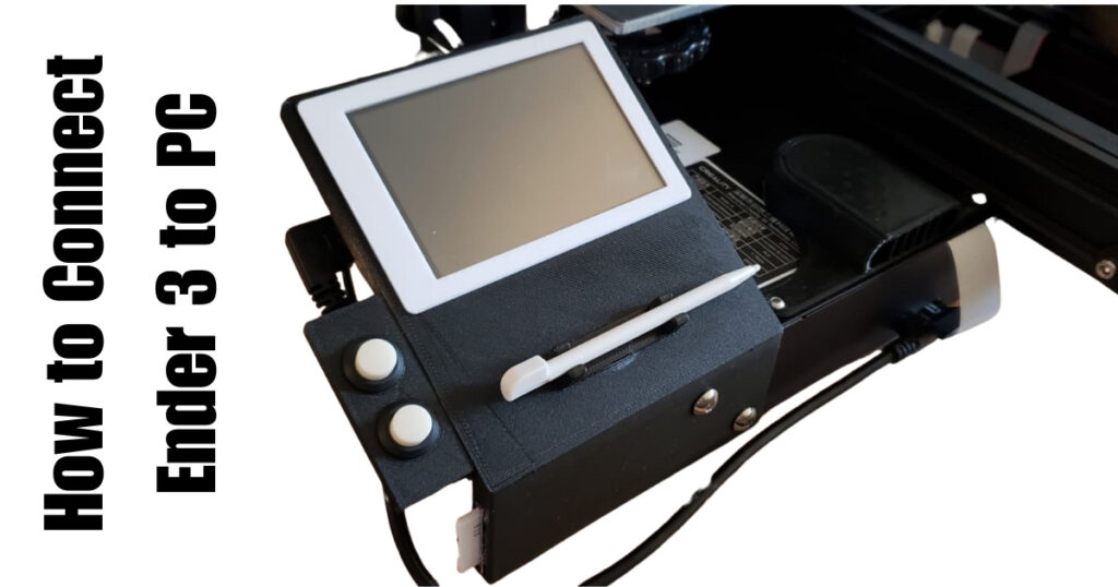 How to Connect Ender 3 to PC? (Steps and Video) | CloudWatt