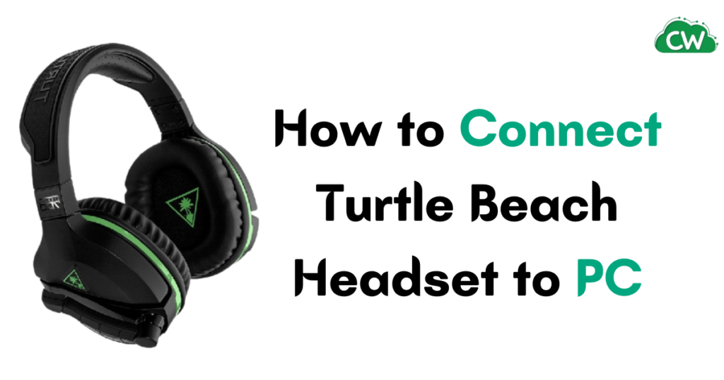 How to Connect Turtle Beach Headset to PC? | CloudWatt